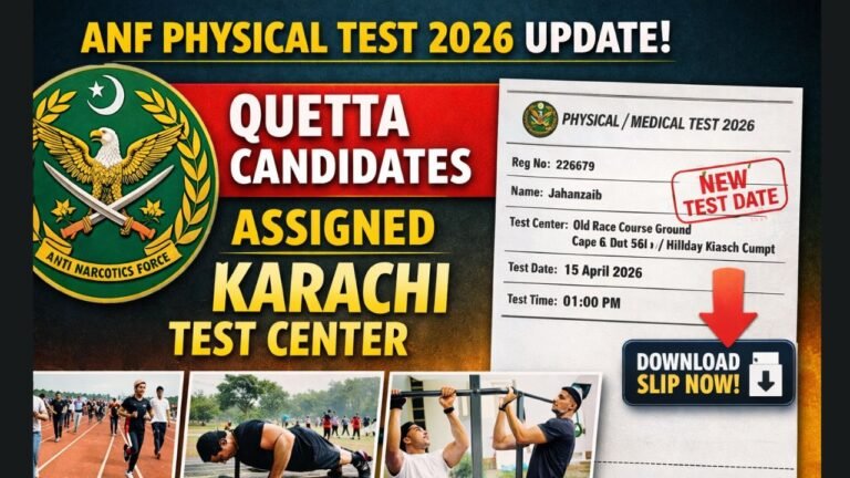 ANF Physical Test 2026 Update: Quetta Candidates Assigned Karachi Test ...